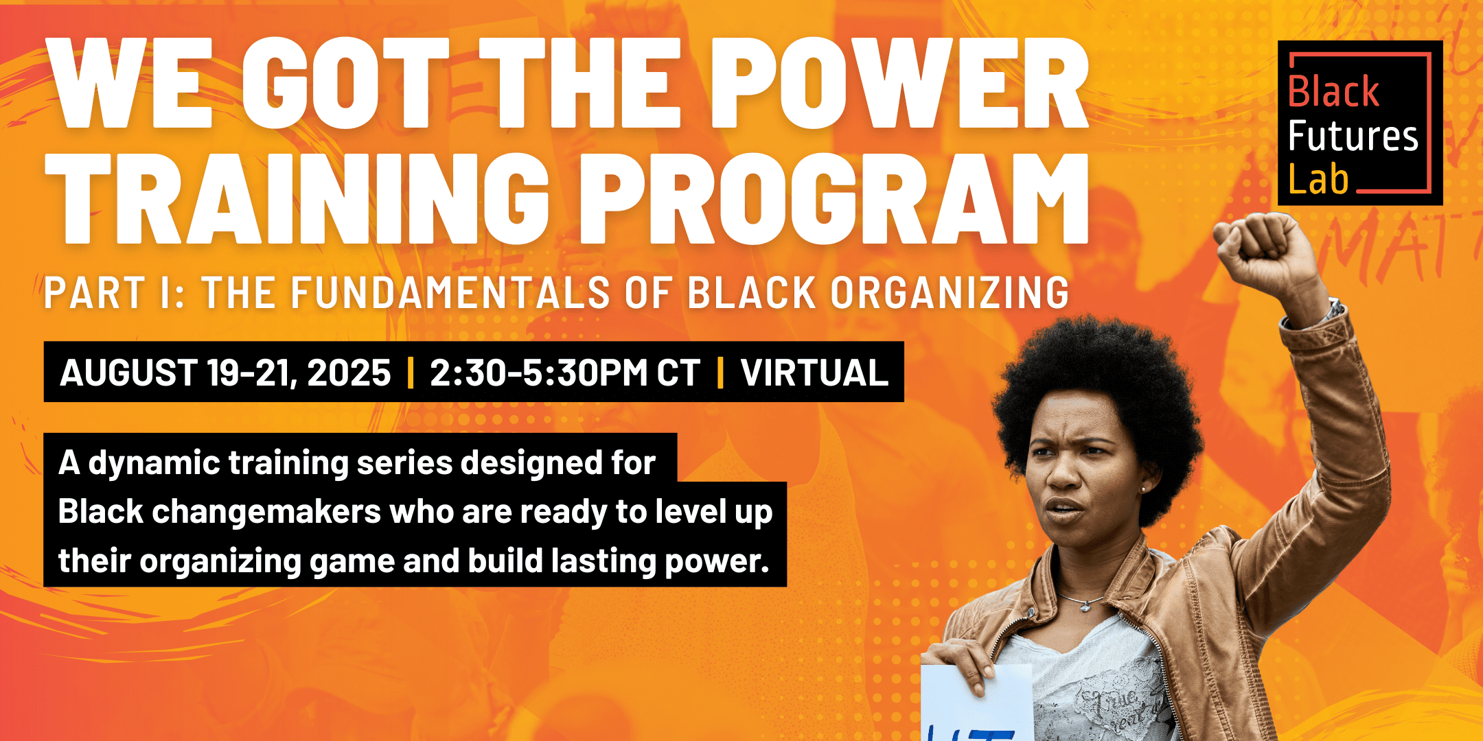 We Got the Power Training Program - Black Futures Lab